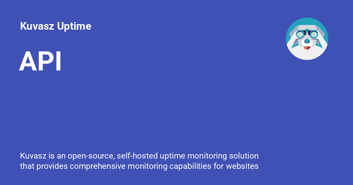 API - Kuvasz Uptime
